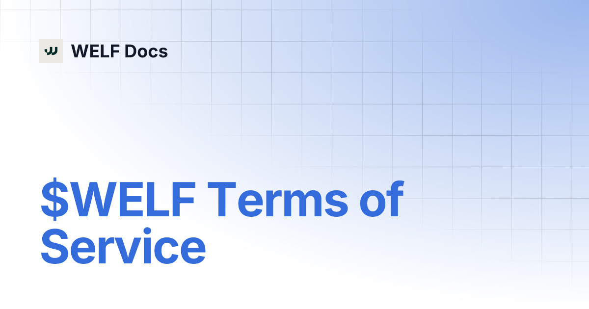 $WELF Terms of Service | WELF Docs